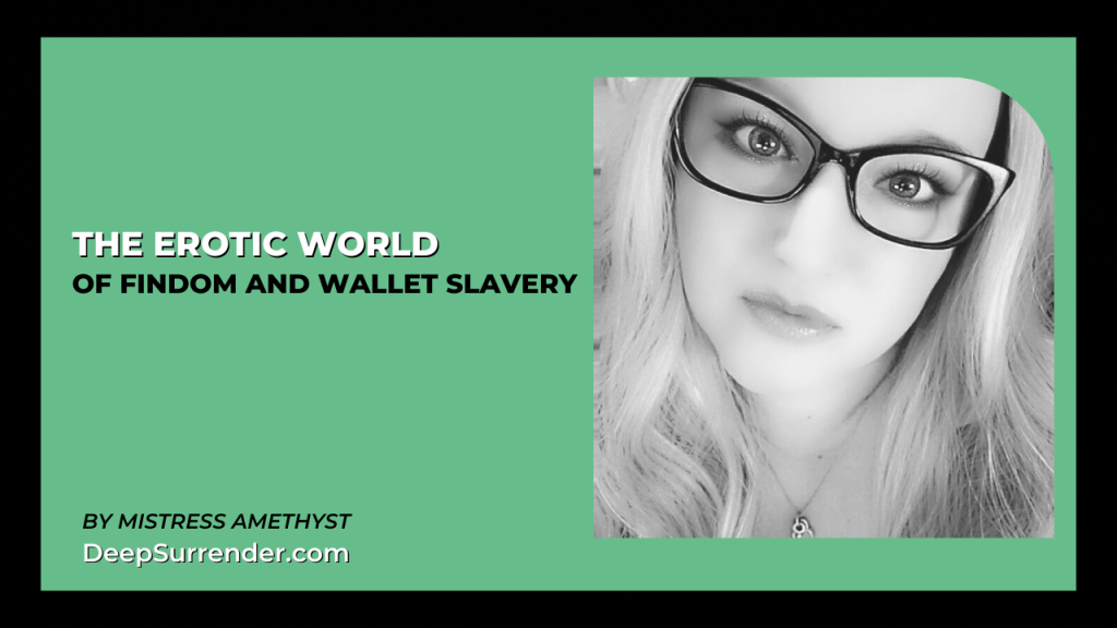 The Erotic World of Findom and Wallet Slavery - DeepSurrender.com